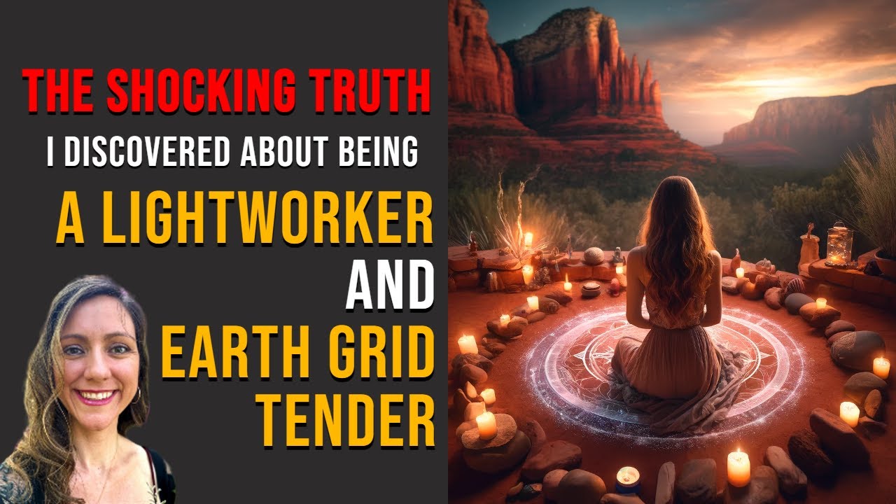 The Shocking Truth I Discovered About Being a Lightworker and Earth ...