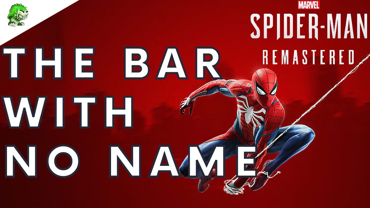 Marvel's Spider-Man Remastered The Bar With No Name - YouTube