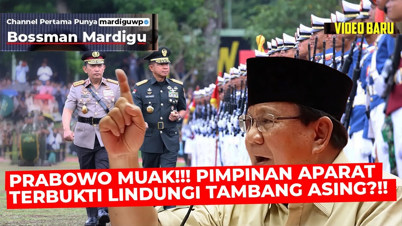 PAK PRABOWO MUAK !!! PIMPINAN APARAT TERBUKTI LINDUNGI OLIGAR TAMBANG ...