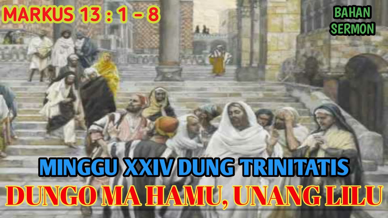 MARKUS 13:1-8 | BAHAN SERMON | JAMITA MINGGU XXIV DUNG TRINITATIS ...