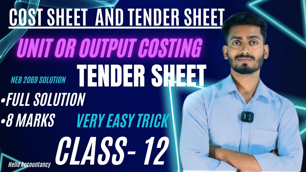 Unit or output costing || Tender Sheet and Cost sheet || Class 12 ...
