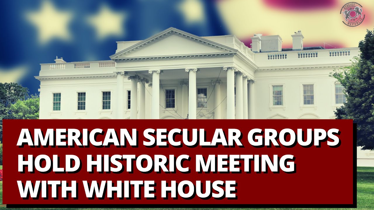 American Secular Groups Hold Historic Meeting with White House - YouTube