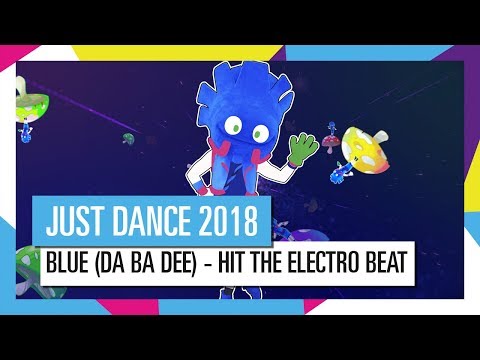BLUE - HIT THE ELECTRO BEAT / JUST DANCE 2018 [OFFICIAL] HD