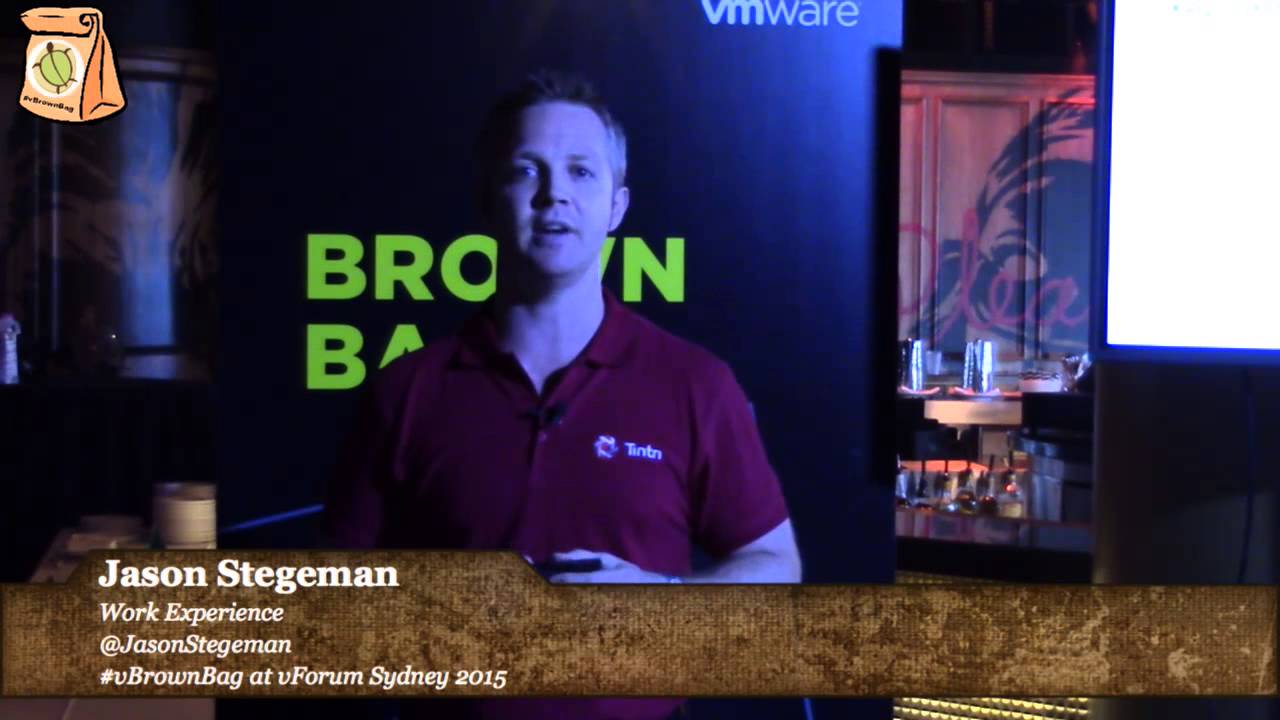 2015 vBrownBag vForum Sydney Jason Stegeman - Work Experience : make ...