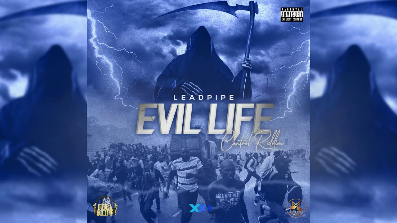 Leadpipe - Evil Life - Explicit (Control Riddim) - YouTube