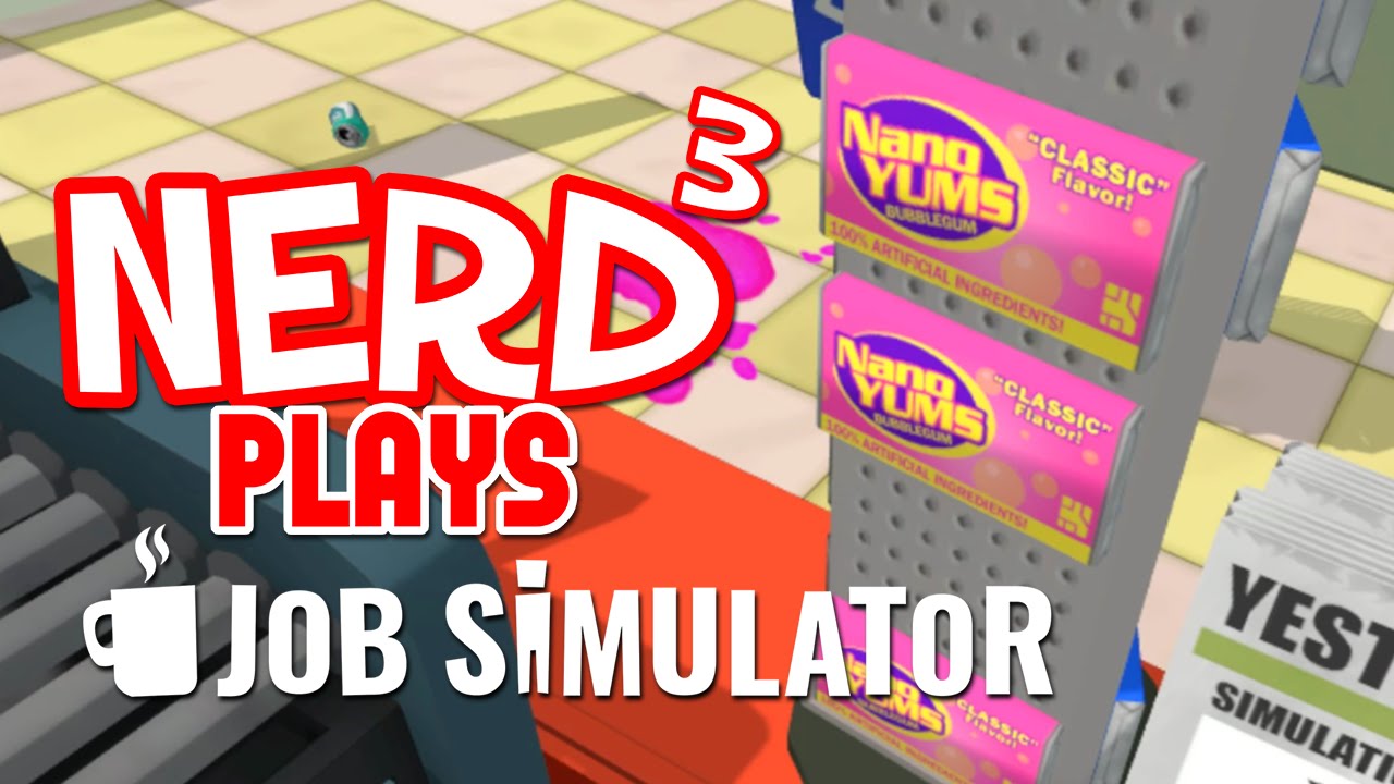 Nerd³ Plays... Job Simulator - Who Needs the Slush-E Mart? - YouTube