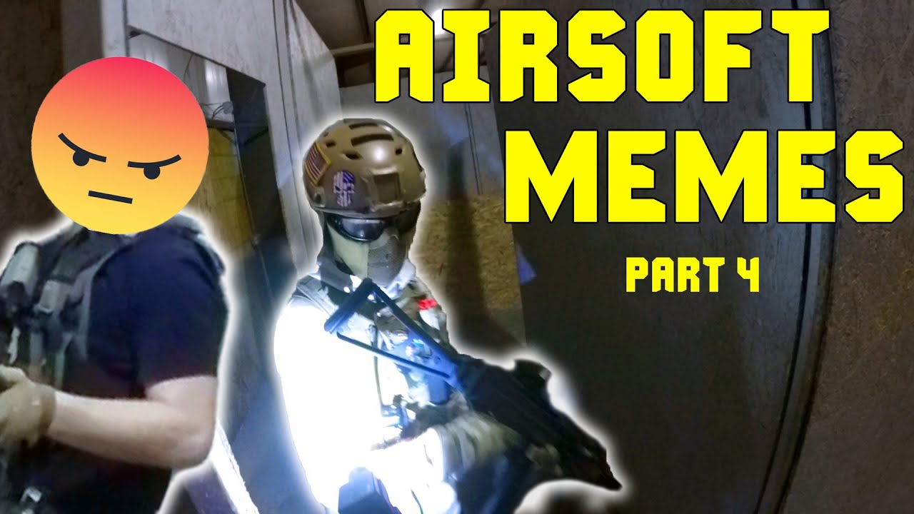 12 Minutes of Airsoft Memes, Rage, and Stupidity (pt. 4) - YouTube