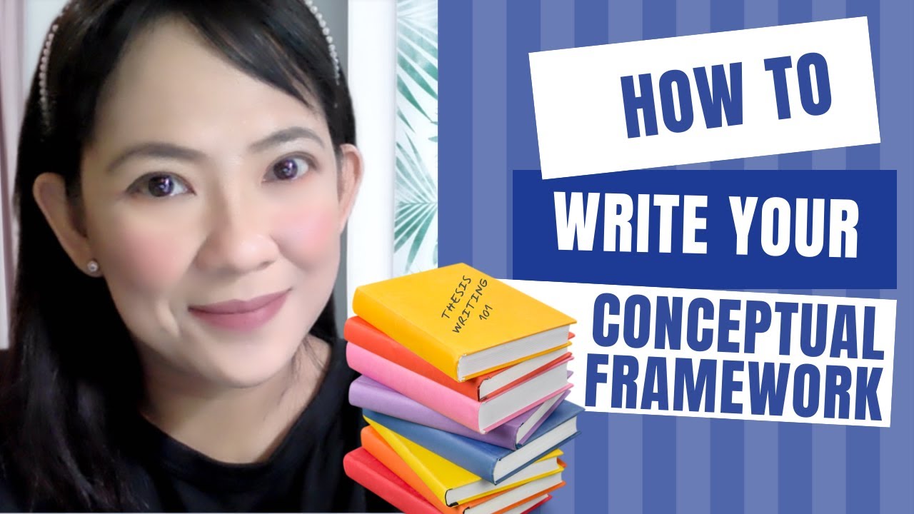 How to write your Conceptual Framework - YouTube