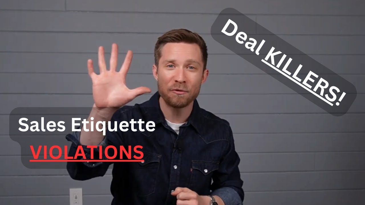 Sales Etiquette VIOLATIONS: Top 5 Deal Killers - YouTube