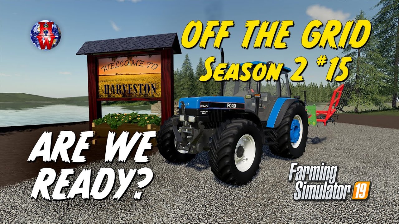 OFF THE GRID Season 2 Ep 15 - ARE WE READY? - Farming Simulator 19 Let ...