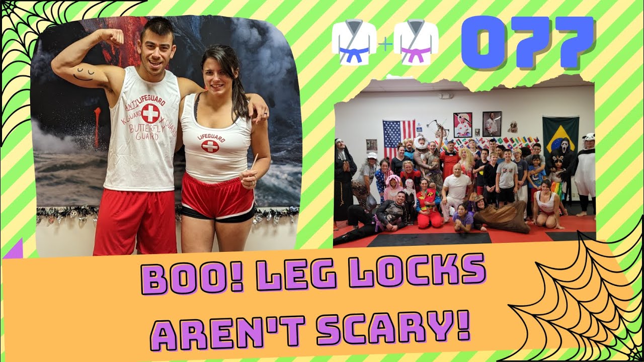 077 - BOO! Leg Locks Aren't Scary! - YouTube