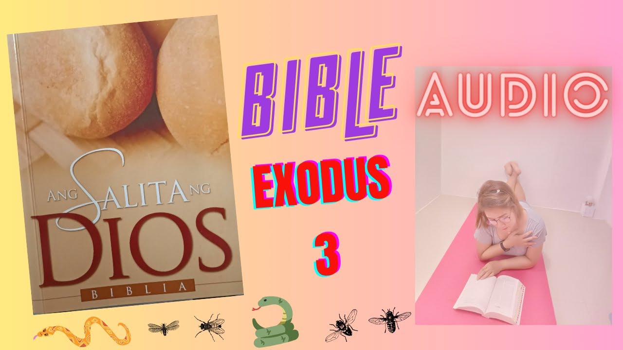 EXODUS 3 TAGALOG AUDIO BIBLE (SUBTITLE) - YouTube