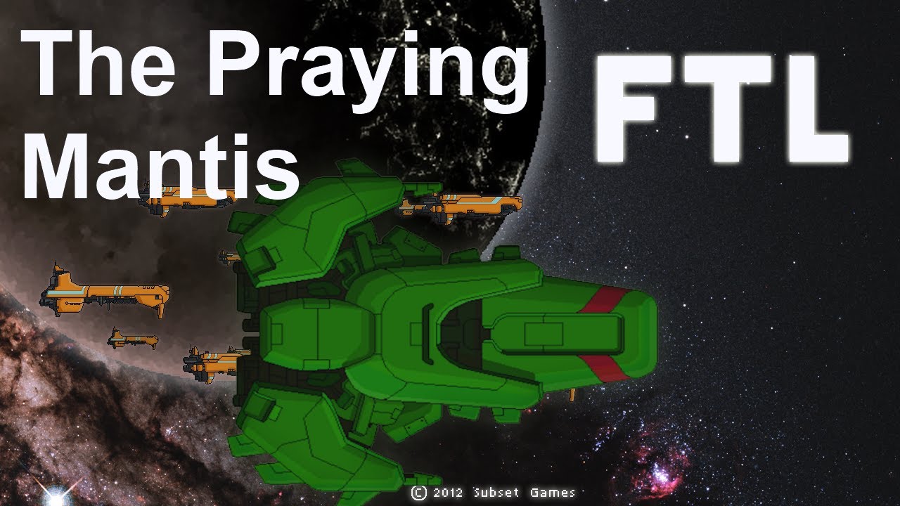 FTL Mod Playthroughs Episode 42: The Preying Mantis (Part 1) - YouTube