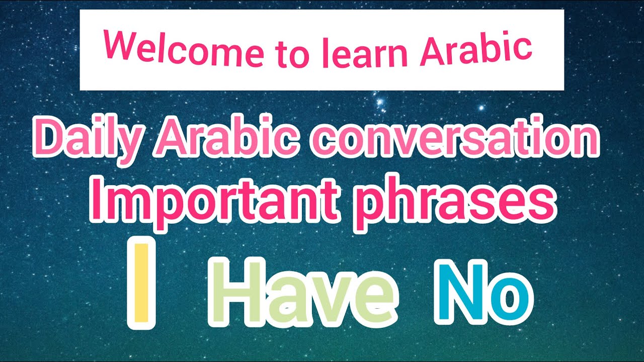 learn Arabic, The most common phrases in daily life in Arabic ...