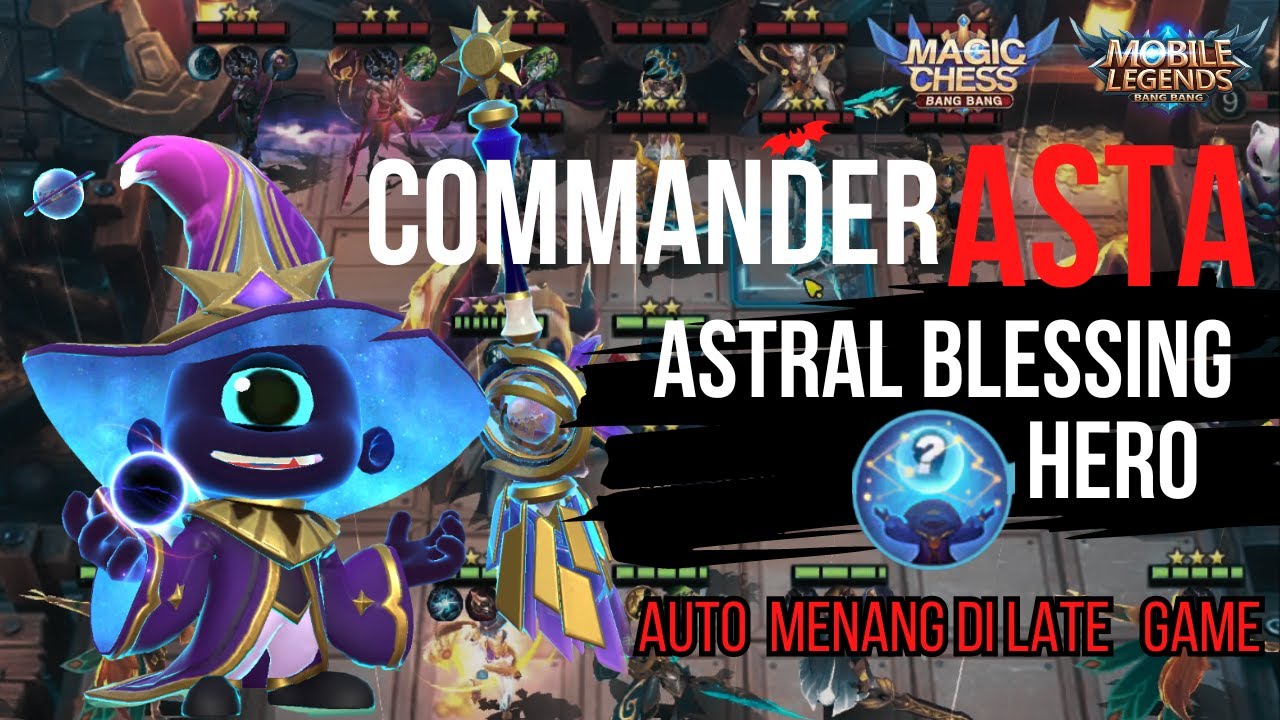 Gameplay Commander Asta Keunggulan Astral Blessing Hero Skill 2 wajib ...