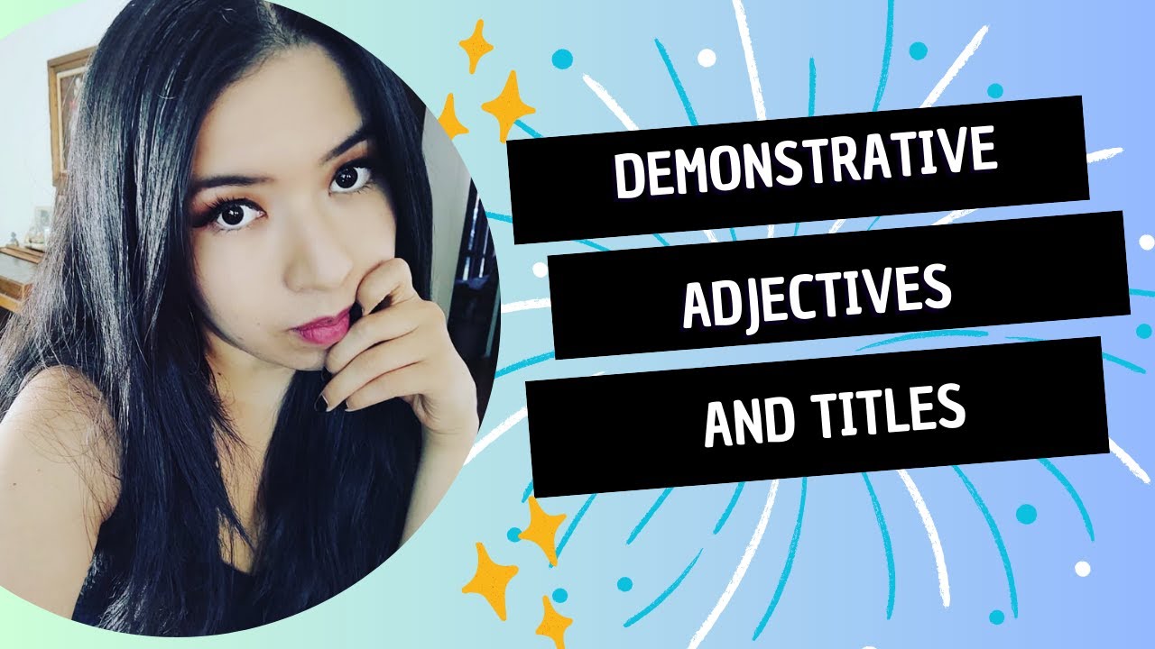 Demonstrative adjectives & titles || LECCIÓN DE INGLÉS - YouTube
