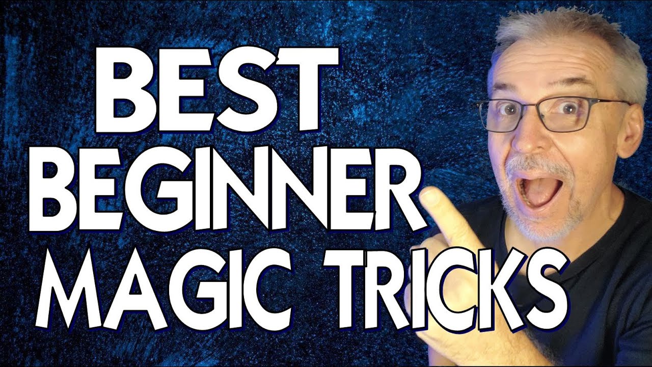 The Best Magic Tricks for a Beginner - YouTube