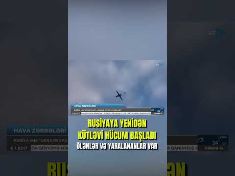 Rusiyaya yenidən kütləvi hücum başladı - Ölənlər və yaralananlar var
