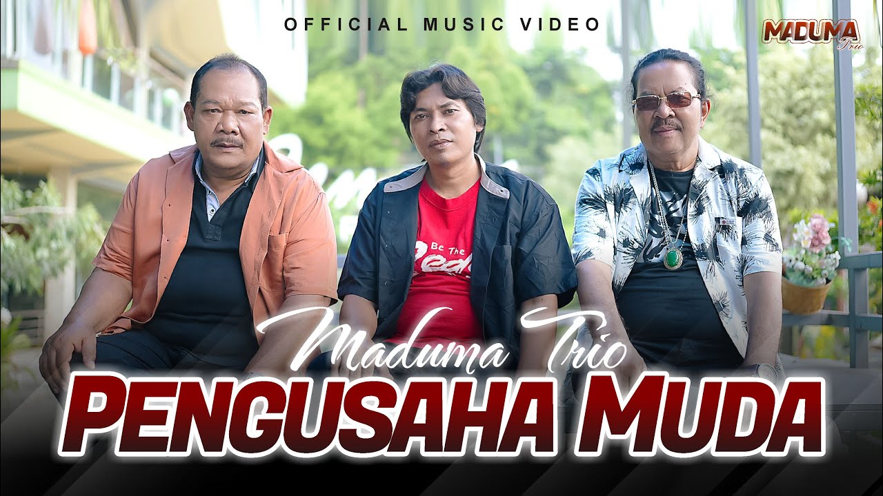 Maduma Trio - Pengusaha Muda (Official Music Video) - YouTube