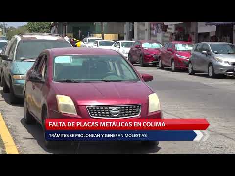 Desabasto de placas en Colima retrasa trámites y genera inconformidad ...