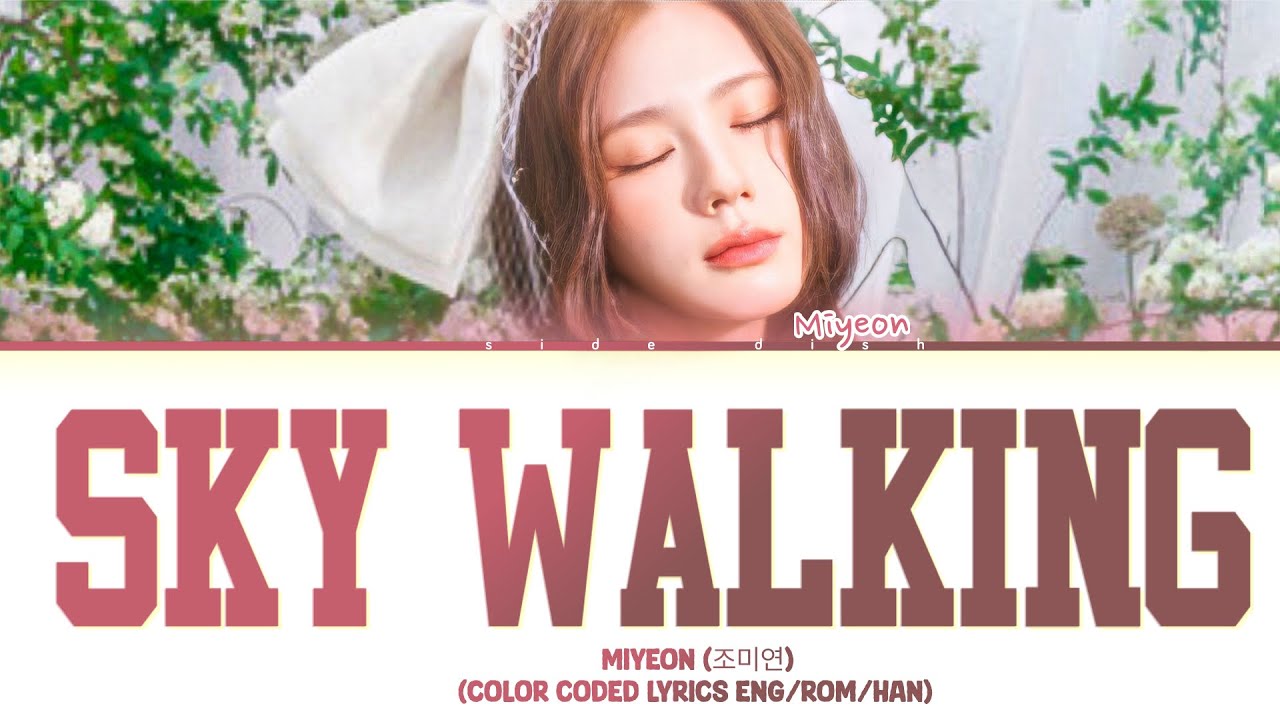 MIYEON 미연 - ' Sky Walking ' Lyrics - YouTube