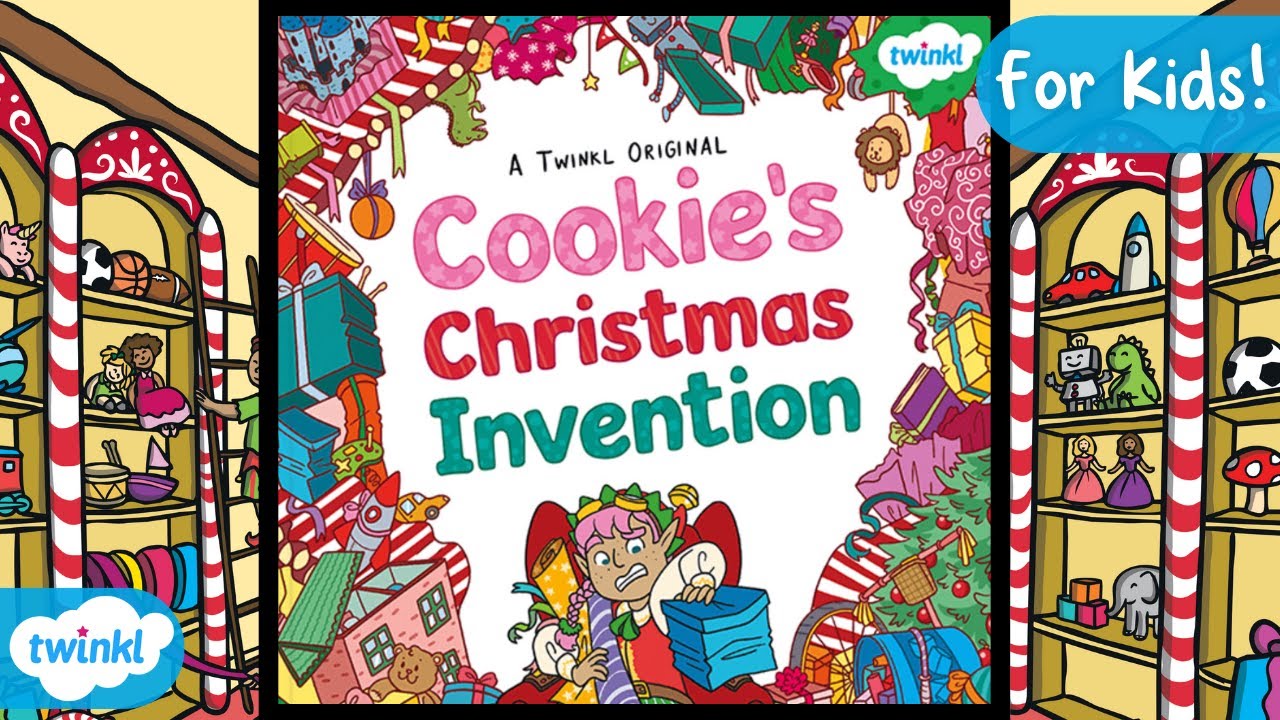 A Twinkl Original Cookies Christmas Invention | Read Along Story 🍪🌲 ...