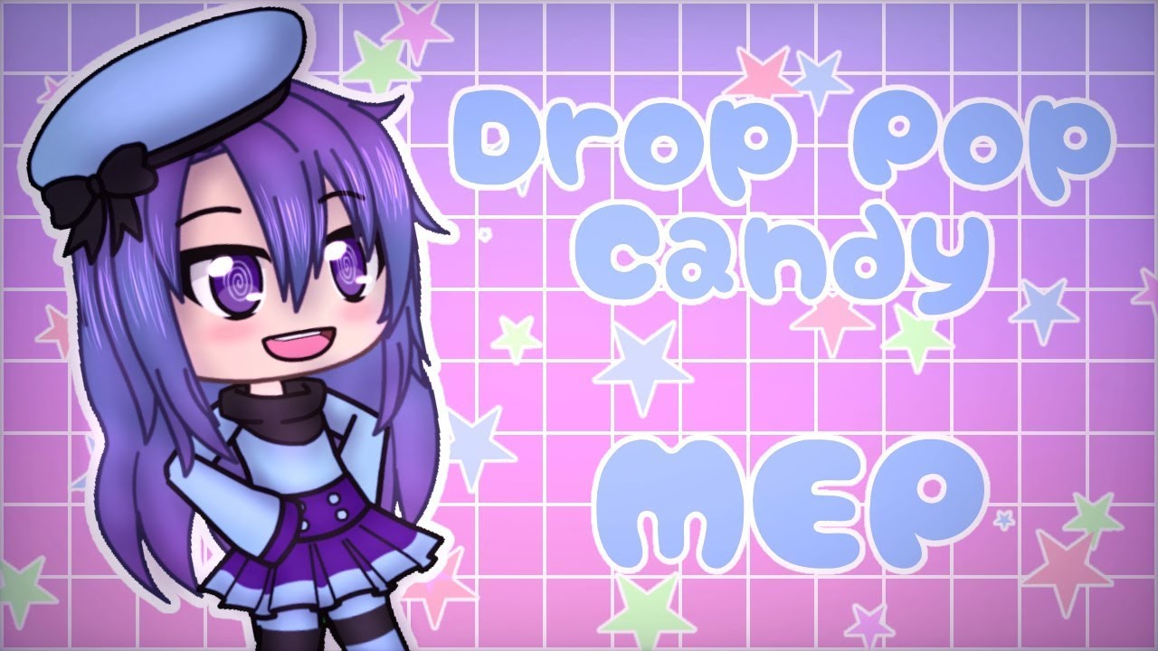 DROP POP CANDY // Complete MEP/MAP // Gachaverse + Gacha Studio - YouTube