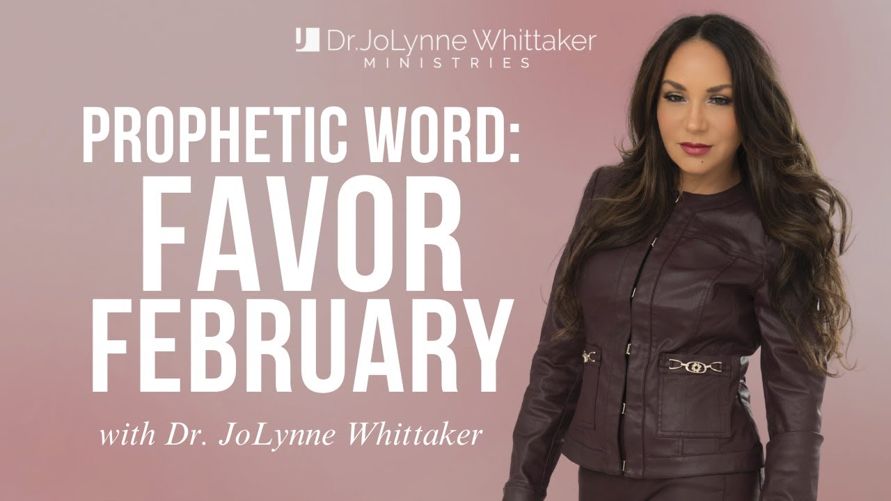 PROPHETIC WORD: FAVOR FEBRUARY - YouTube