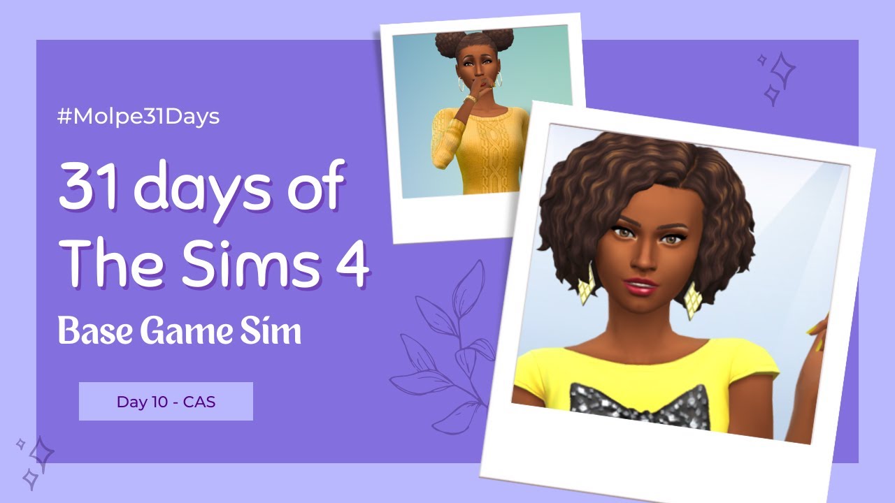 Day 10: BASE GAME SIM 👧 31 Days of The Sims 4 #Molpe31Days - YouTube