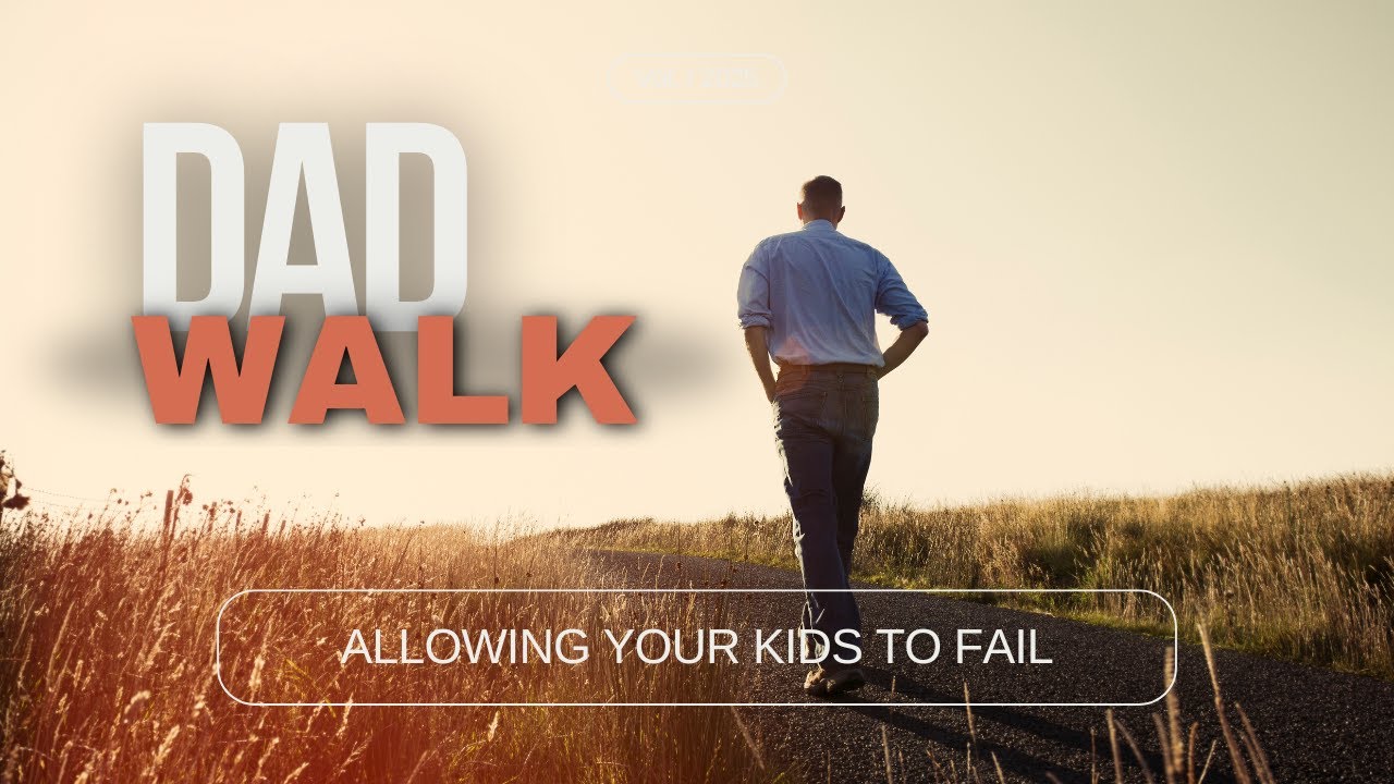 Allow Your Kids to Fail. Dad Advice - YouTube