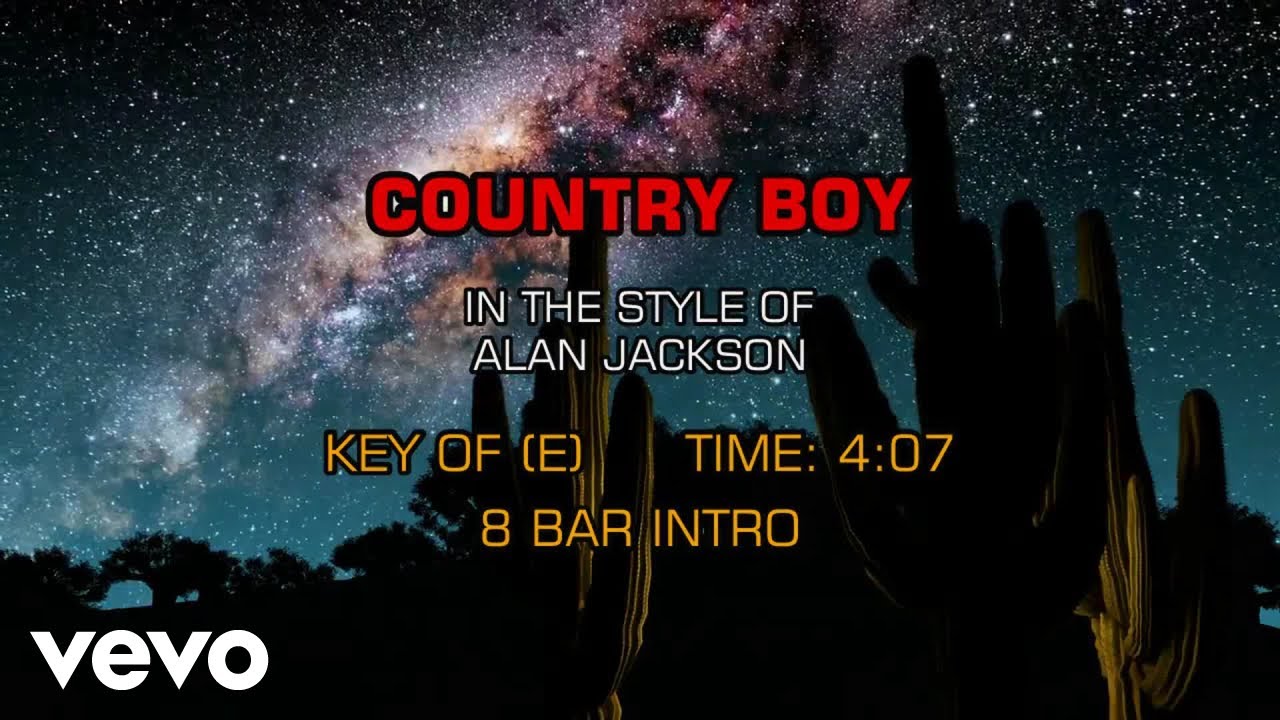 Alan Jackson - Country Boy (Karaoke) - YouTube