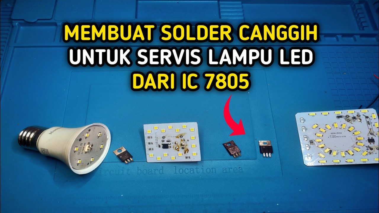 SEDIKIT ORANG TAU😱😱,CARA BUAT SOLDER UNTUK PERBAIKI LAMPU LED DENGAN ...