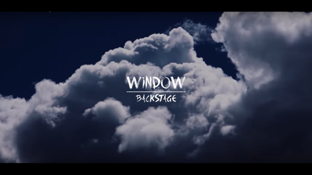 Window - Backstage - YouTube