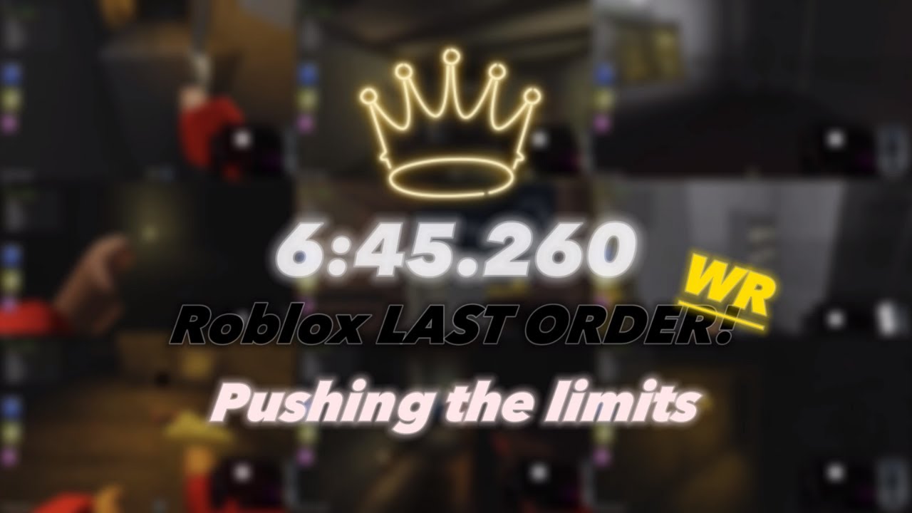 The Run that CHANGED! Roblox Last Order! speed running FOREVER! | Pure ...