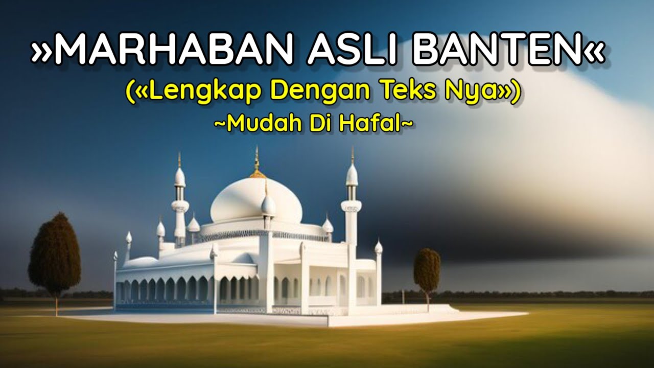 Marhaba Asli Banten (Rakbi Awal) // Lengkap dengan teks nya #marhaba # ...