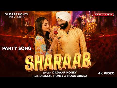 Sharaab Music Video | Dildaar Honey & Noor Arora | Punjabi Hit Party Song