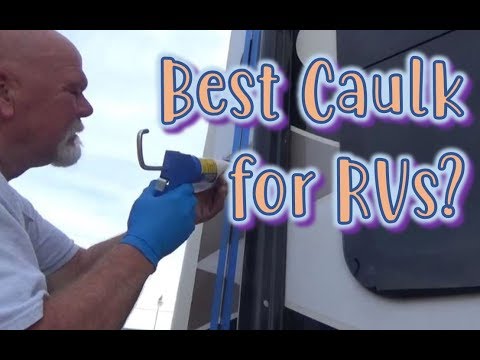 Best Caulk for RVs?? (Part 1) - YouTube