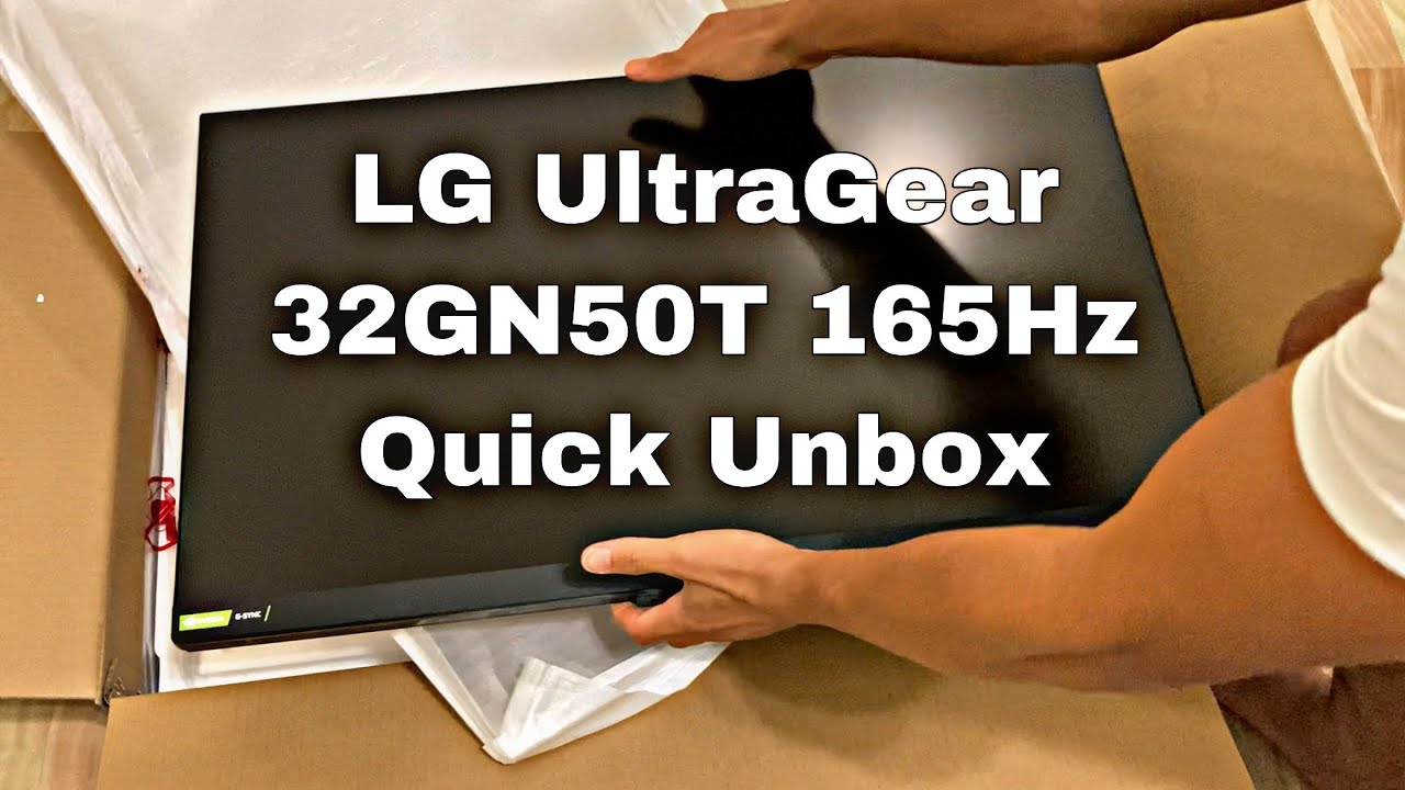 LG UltraGear 32GN50T 165Hz 32" - Quick Unbox - YouTube