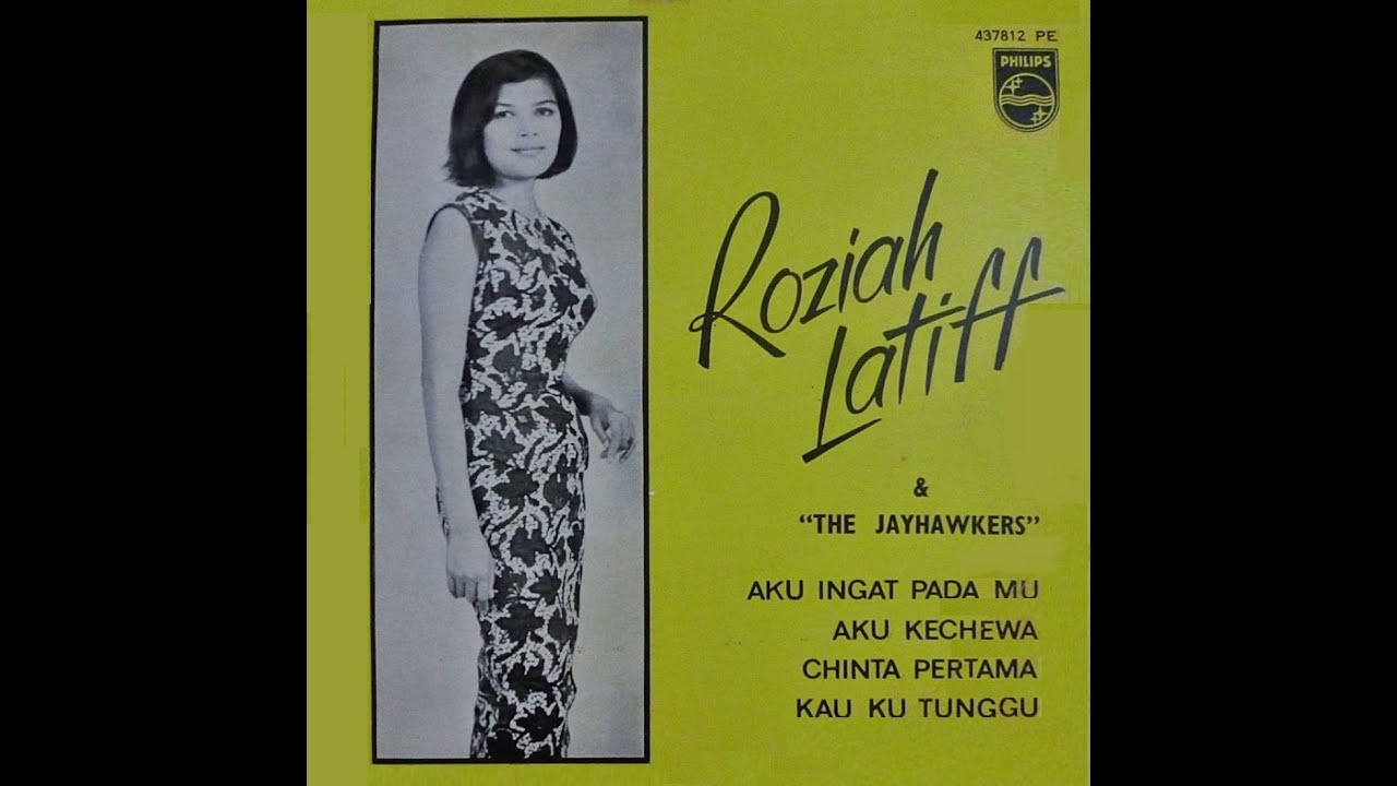 Roziah Latiff & The Jay Hawkers Aku Kechewa FULL EP - YouTube