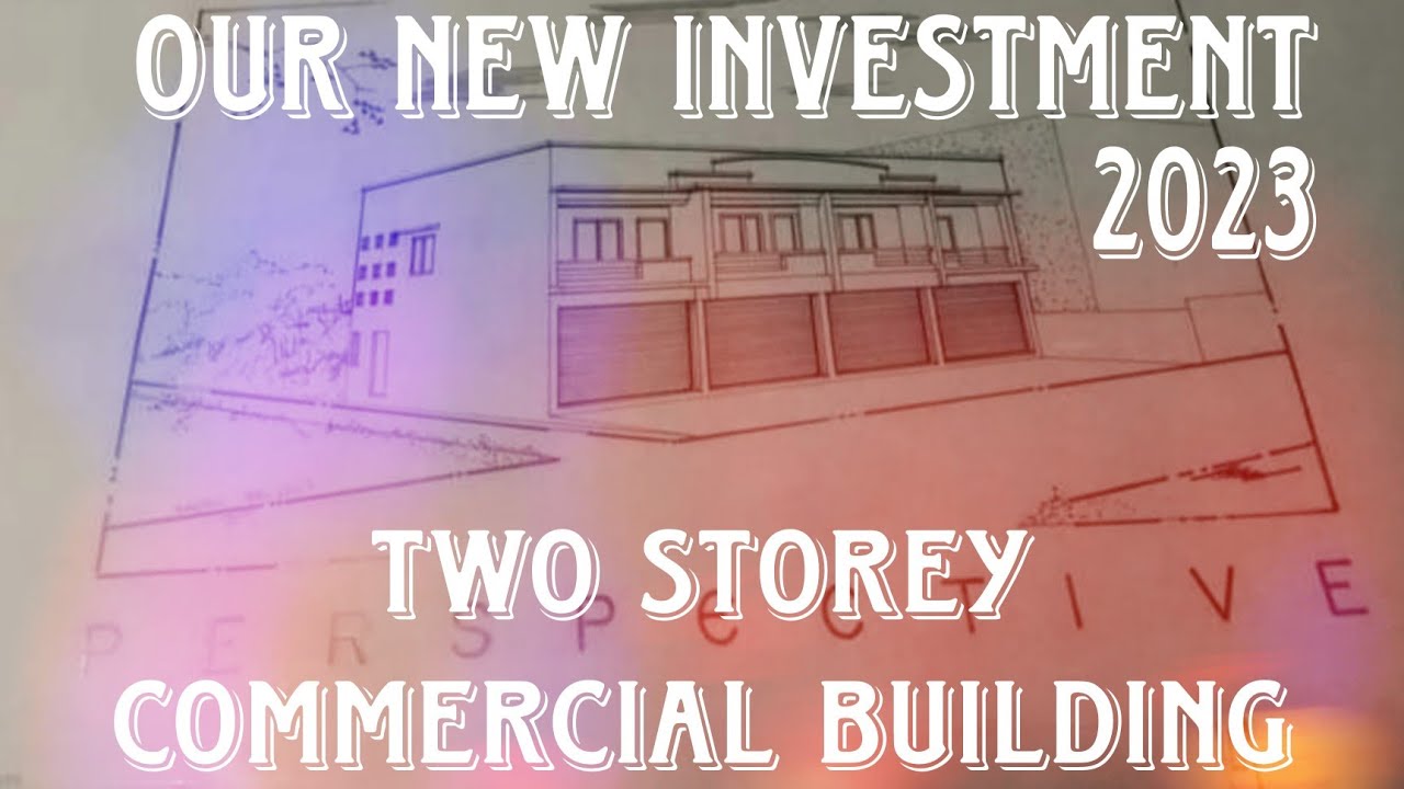 NEW INVESTMENT THIS YEAR 2023 TWO STOREY COMMERCIAL BUILDING - YouTube