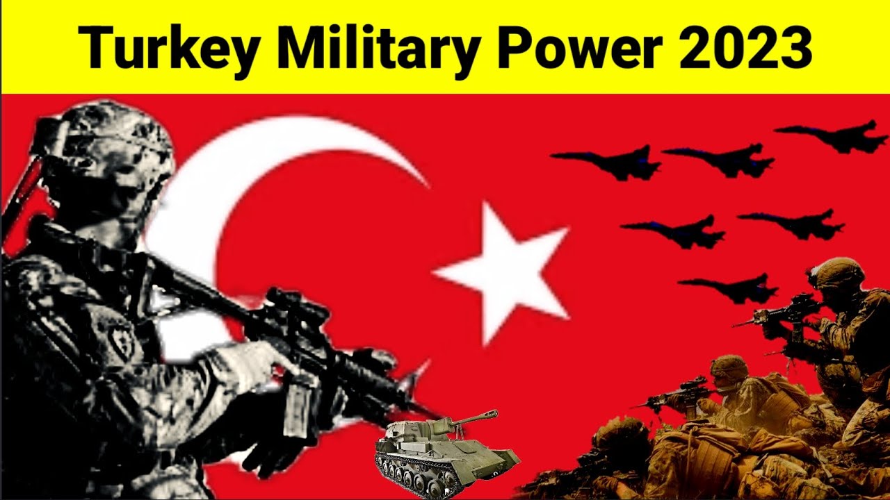 Turkey military power 2023 | Turkey military strength 2023 | Turkey ...