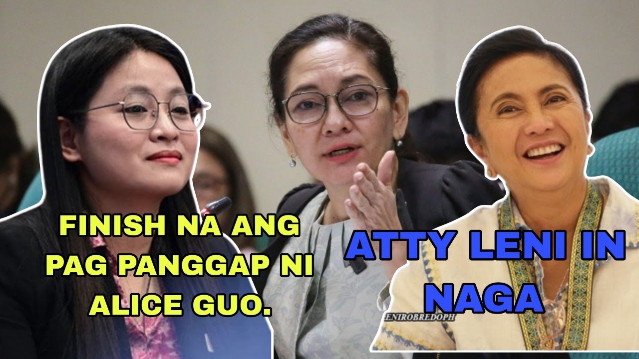 ALICE GUO TAPOS NA FINISH NA. TUTULDUKAN NA. ATTY LENI IN NAGA. - YouTube