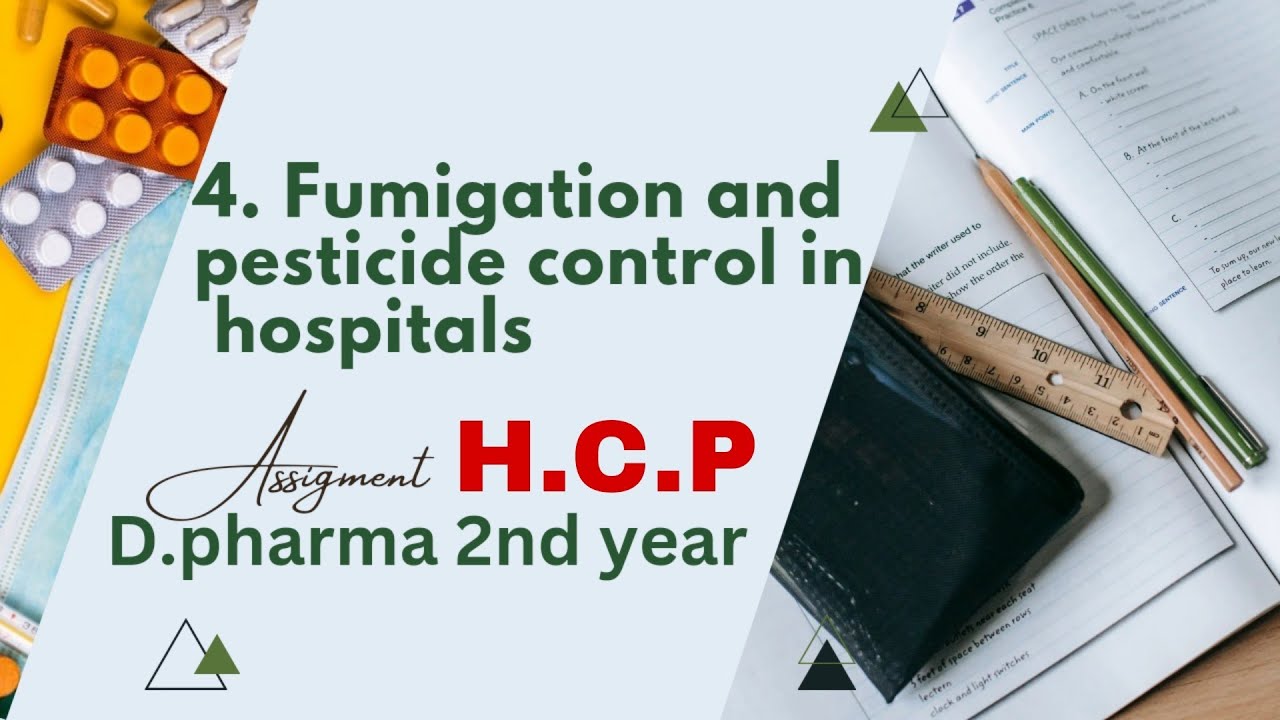 4.FUMIGATION AND PESTICIDE CONTROL IN HOSPITAL HCP ASSIGNMENT DPHARMA ...