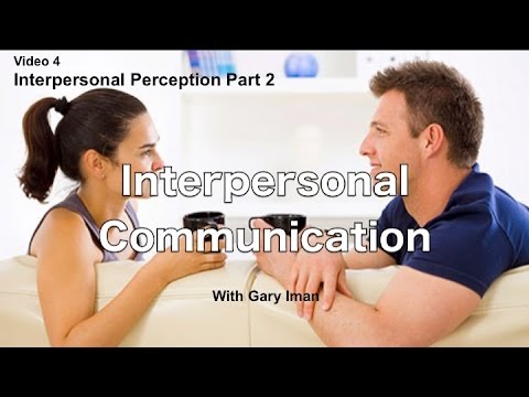 Interpersonal Communication | Perception of Self and Others Part 2 ...