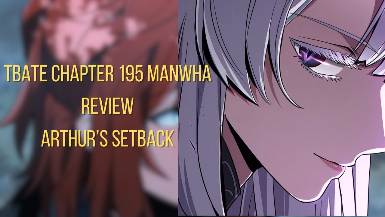 TBATE CHAPTER 195 REVIEW/ RECAP | Arthur's Setback #anime #manga #tbate ...