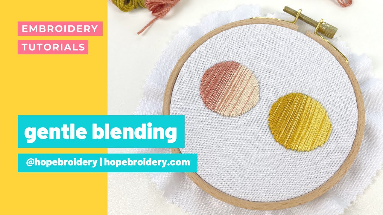 gentle blending for hand embroidery - YouTube