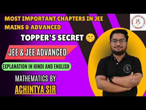 TOPPER'S SECRET 🤫 MOST IMPORTANT CHAPTERS IN JEE MAINS & ADVANCED ‼ ...