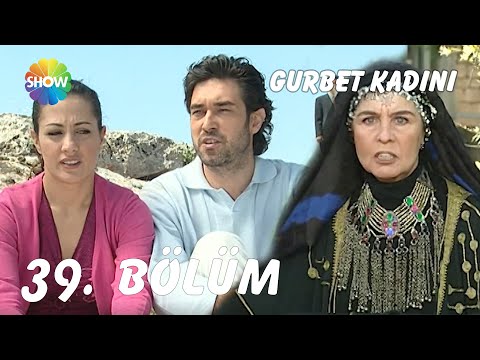 Gurbet Kadını 39. Bölüm | FULL HD