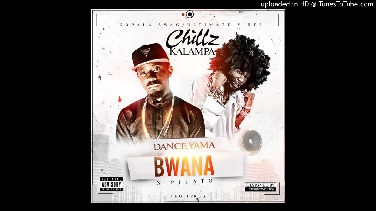 Chills Kalampa Ft. PilAto – Dance Yama Bwana - YouTube
