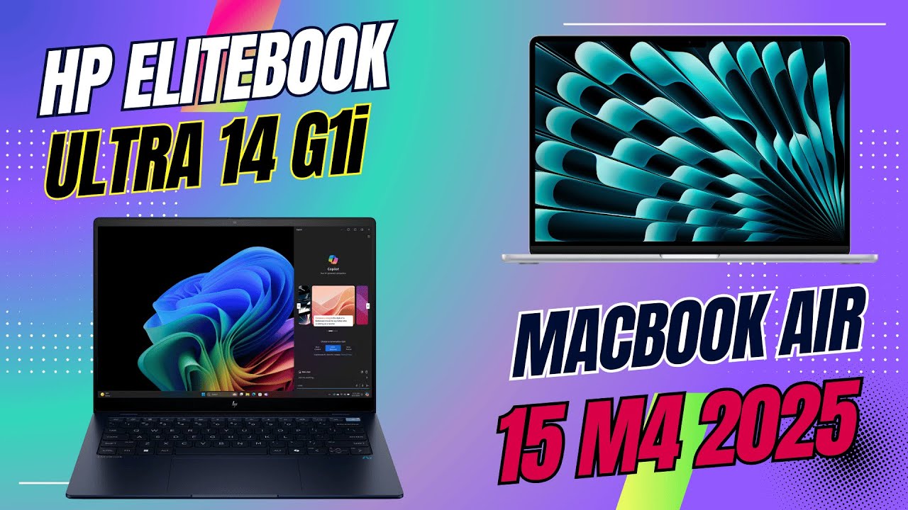 HP EliteBook Ultra 14 G1i vs MacBook Air 15 M4 2025 - YouTube